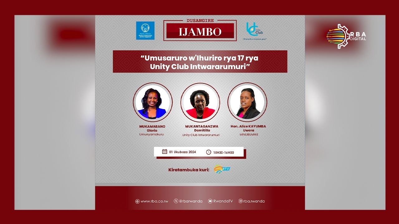 #DUSANGIRE_IJAMBO: Umusaruro w'Ihuriro rya 17 Rya Unity Club ...