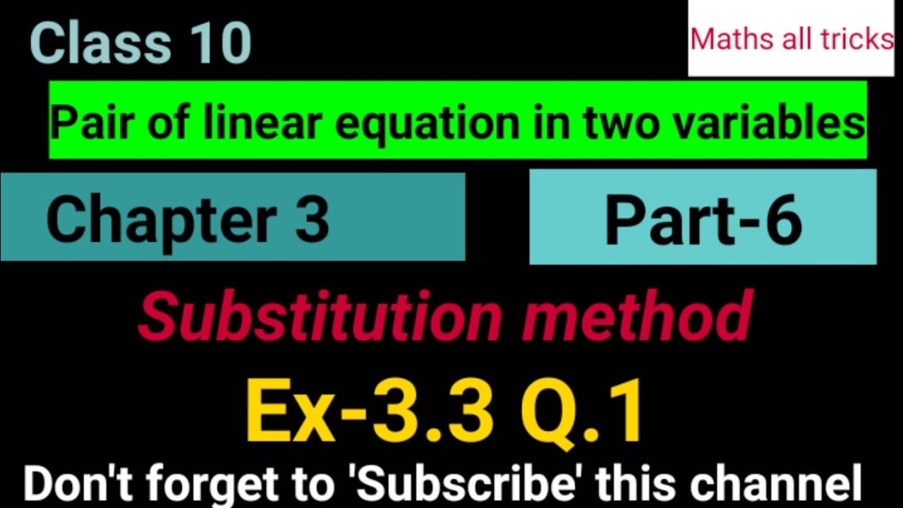 Ch-3 |Substitution method |Ex-3.3 Q.1 |Class10 |Pair of linear equation ...
