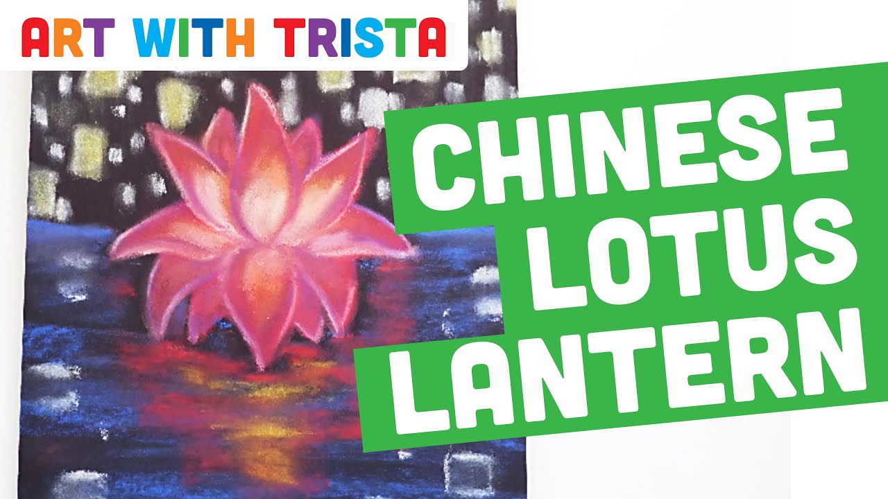 Chinese Lantern Festival with Lotus Lantern Art Tutorial - Art With Trista - YouTube
