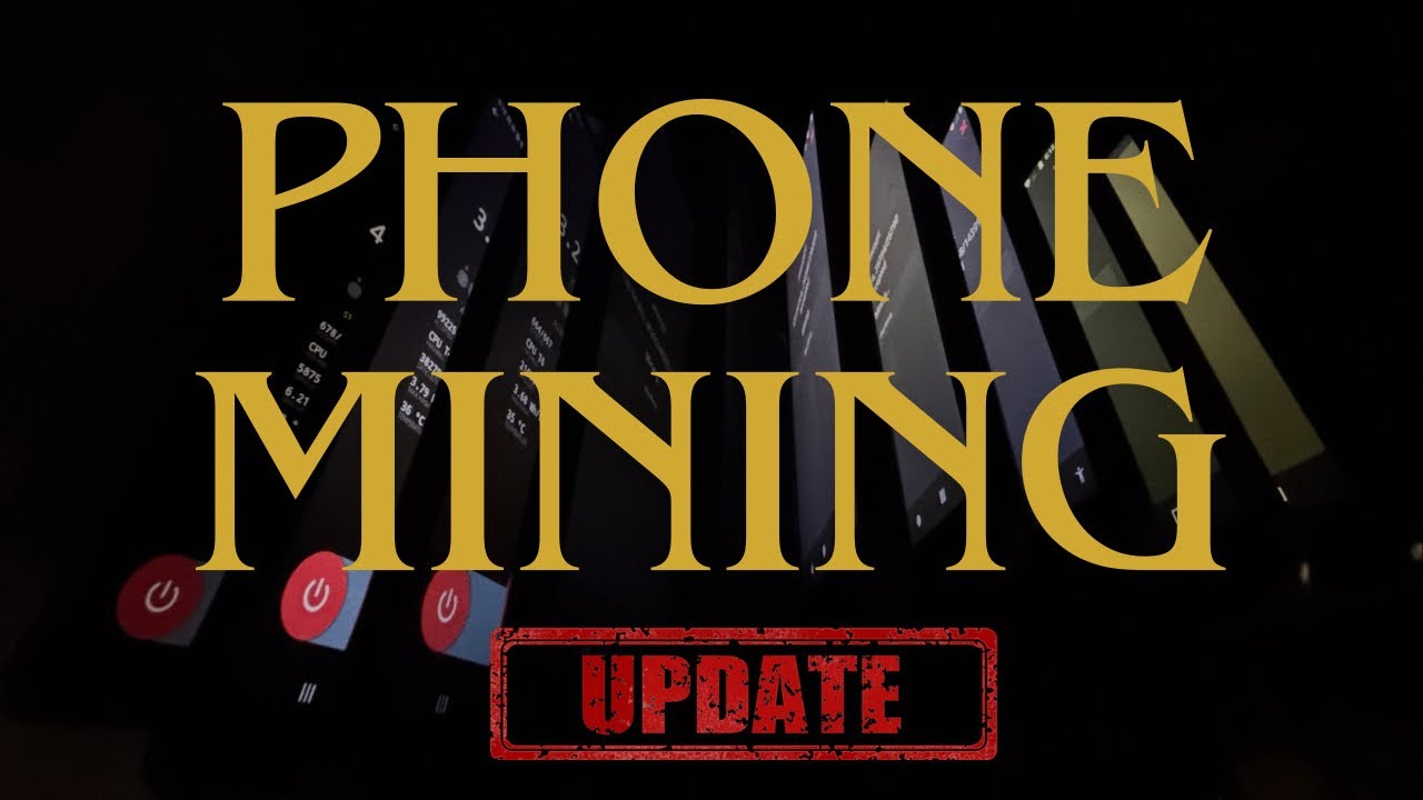 Phone Mining Update - YouTube