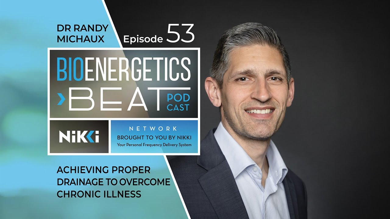 Achieving proper drainage to overcome chronic illness Dr. Randy Michaux ...