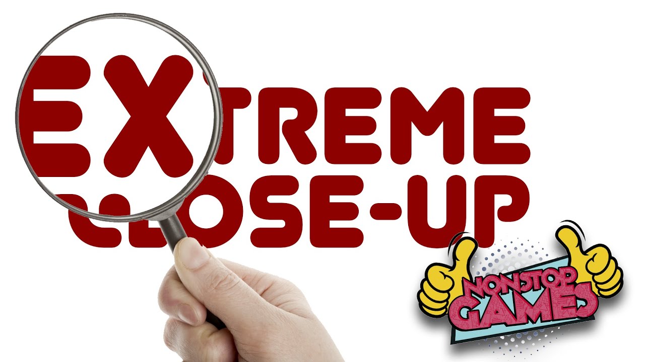 NonStop Games - Extreme Close Up - NonStop Families - YouTube
