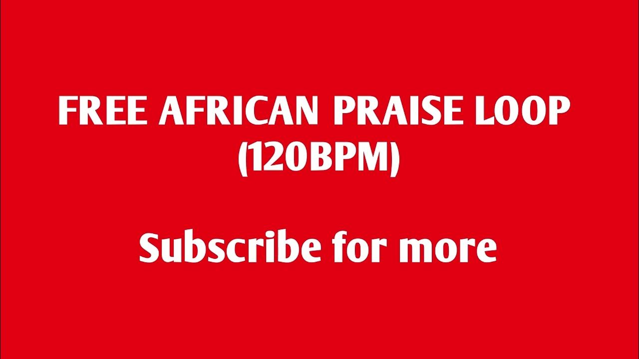 Free African Praise Loop (1hr Praise Loop) - YouTube