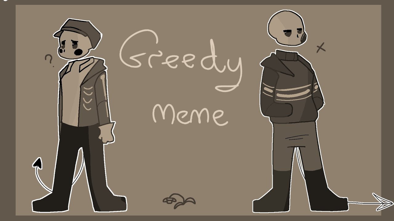 //GREEDY-MEME// - YouTube