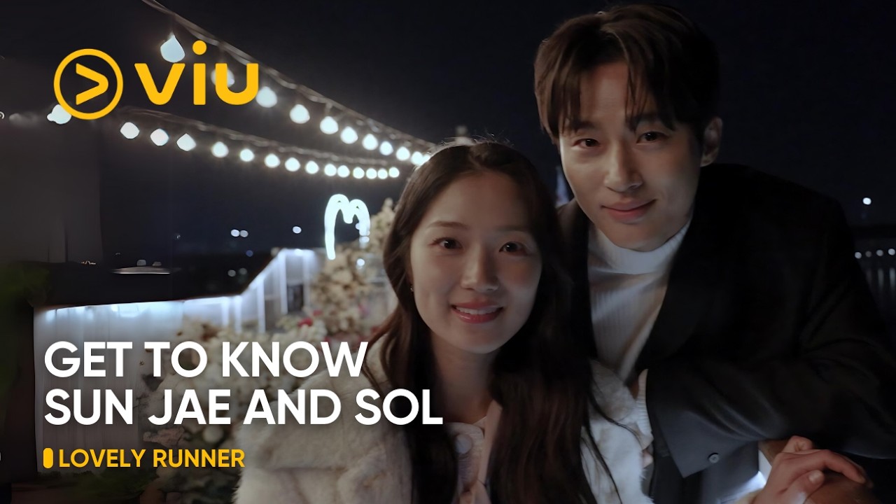 Get to Know Sun Jae and Im Sol | Lovely Runner | Byeon Woo Seok, Kim ...