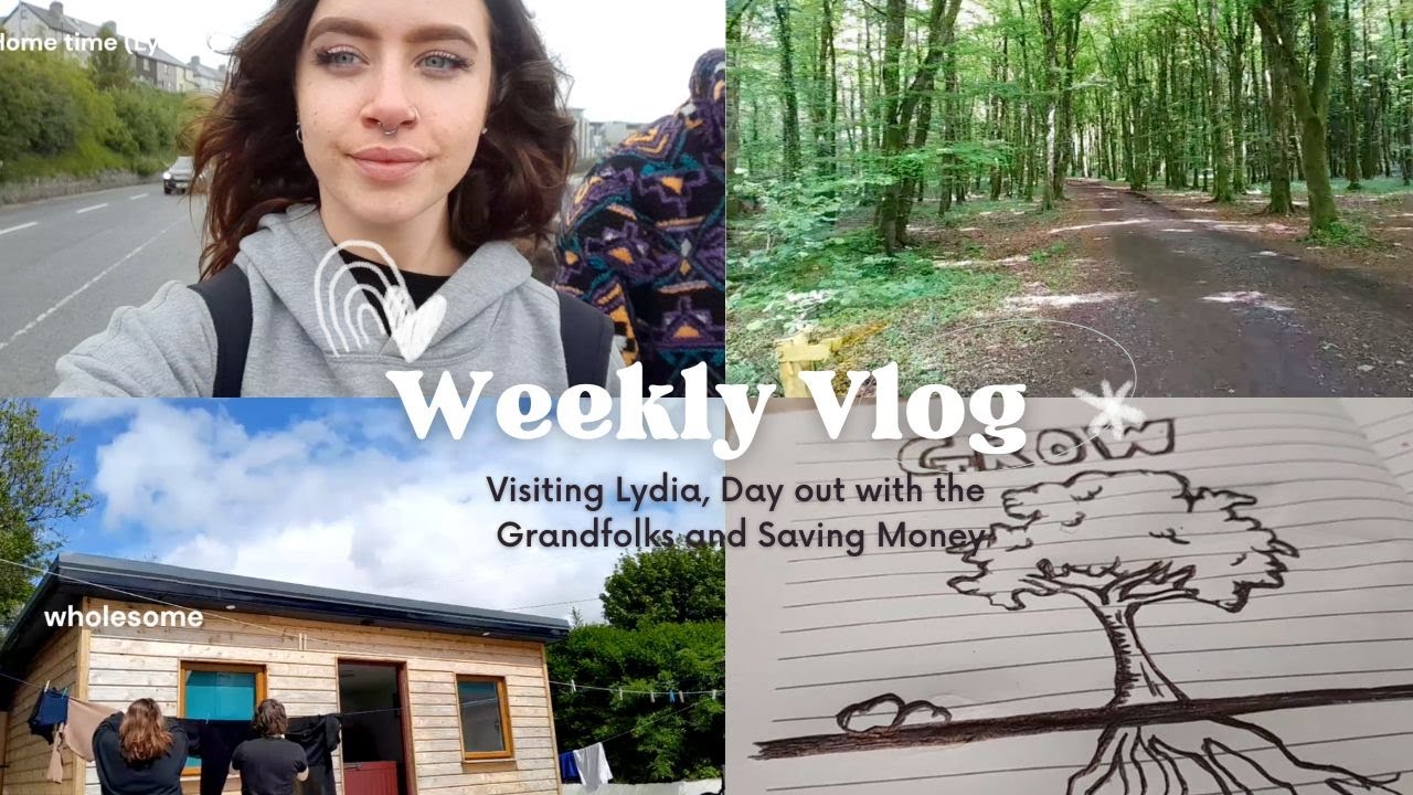 Weekly Vlog - Visiting Lydia, Day with Grandparents & Saving Money ...