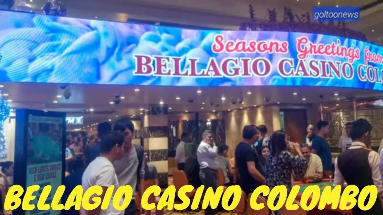 Bellagio Colombo the leading casino in Sri Lanka Night life in Colombo ...
