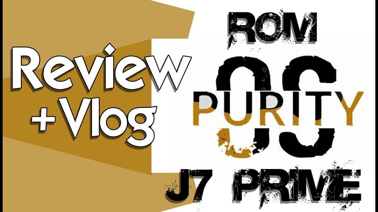Review e Vlog da ROM PURITY BETA Android 7.0 J7 Prime - YouTube