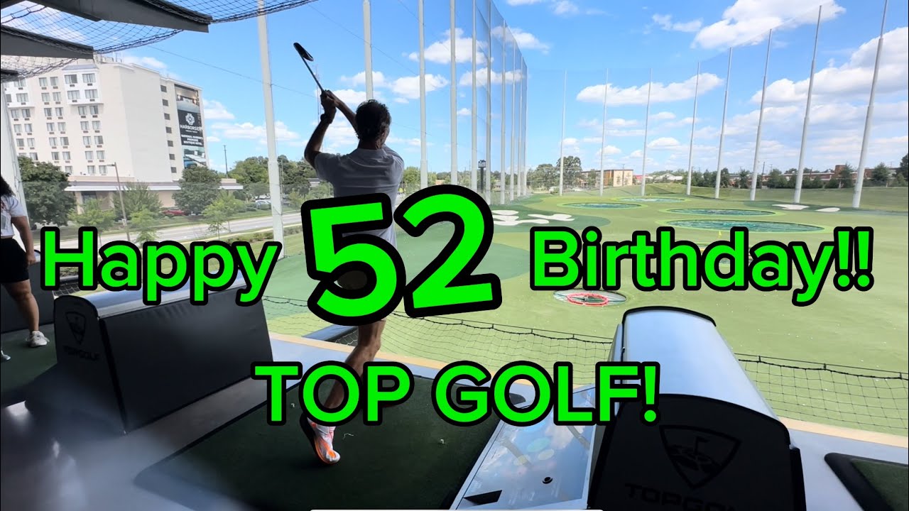 Steve Beckner - 52nd Birthday at Top Golf! - YouTube