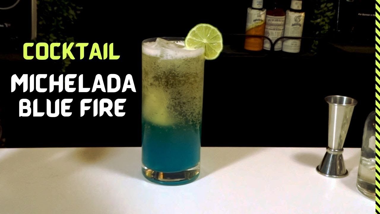 COCKTAILS BEER - MICHELADA BLUE FIRE 🔥 - YouTube