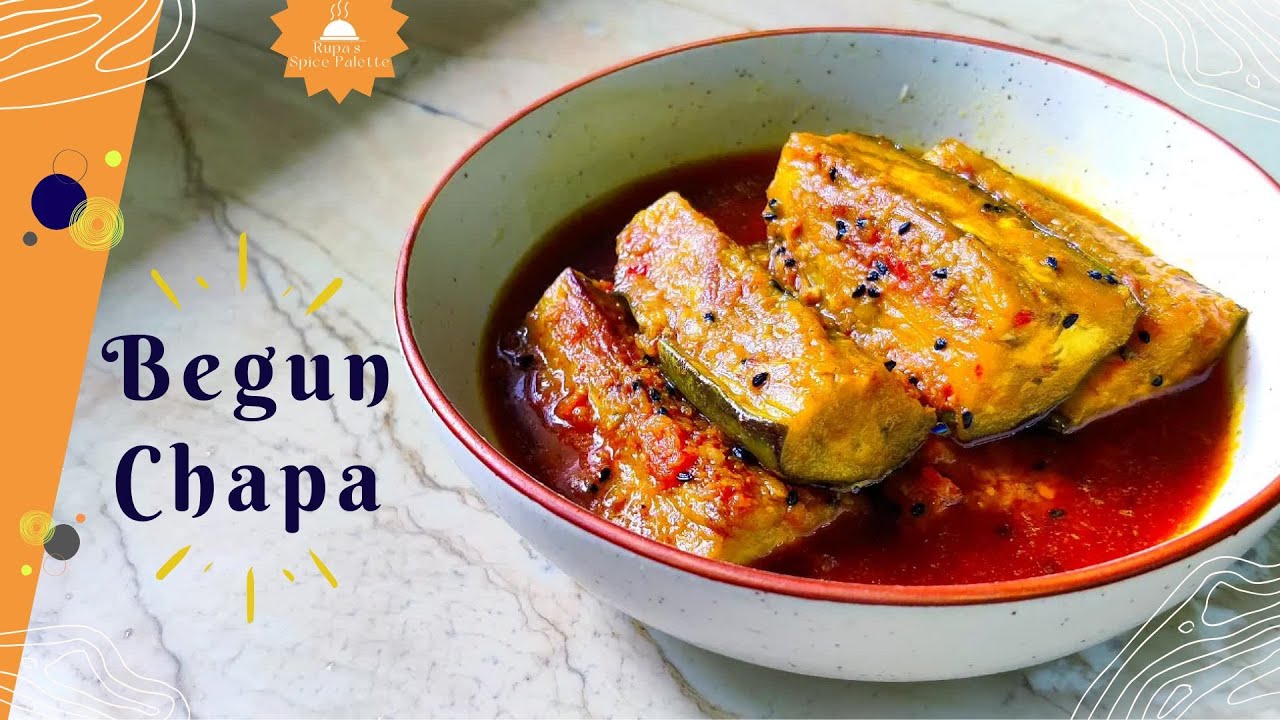 বেগুন চাপা/Begun Chapa-Fried Brinjal in Tomato base-Irresistible One ...