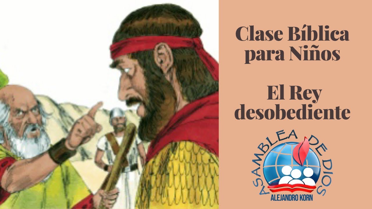 Clase para los Niños: El Rey desobediente. - YouTube