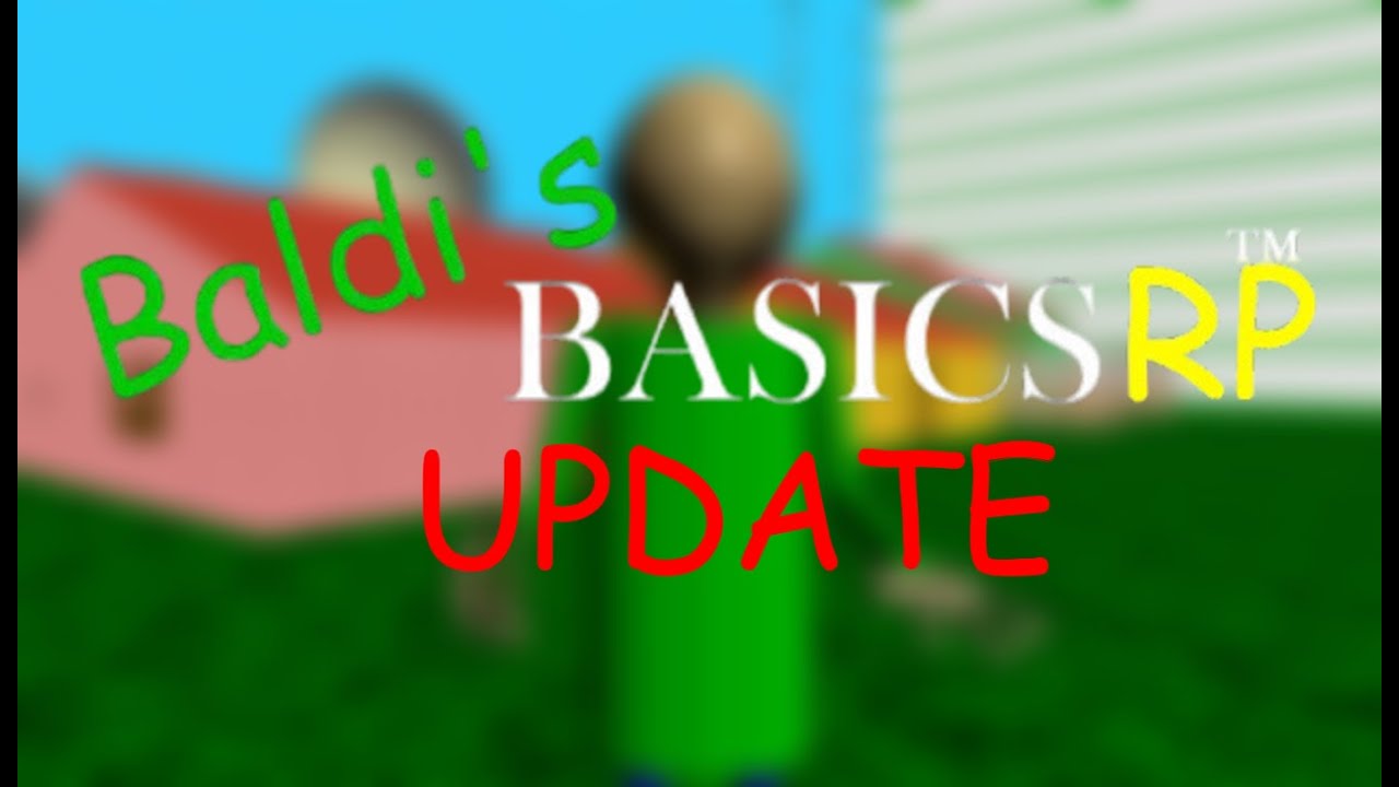 Baldi's Basics Rp Early Access Update Trailer [OFFICIALLY OFFICIAL ...