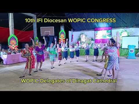 10th IFI WOPIC Congress (Diocese of Dinagat) - Dance Presentation of ...