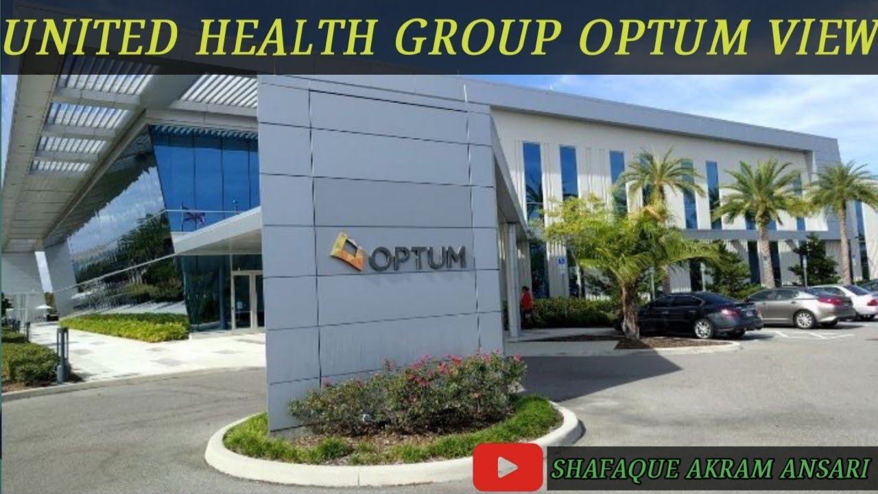 UNITED HEALTH GROUP OPTUM |#MNCCOMPANY @optum @ShafaqueAkramAnsari ...