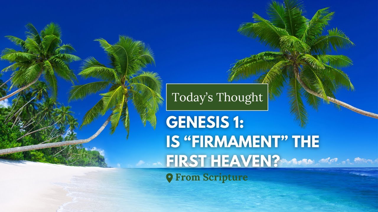 Firmament is the First Heaven? Are there three Heavens? - YouTube