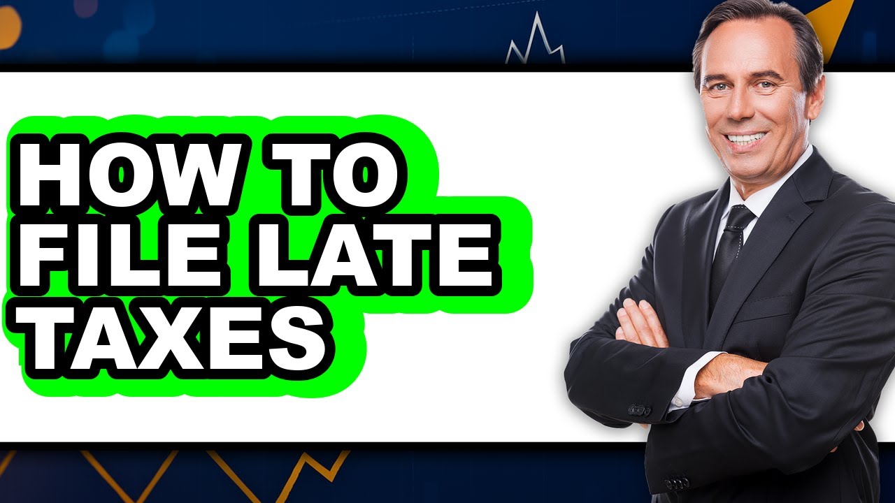 How To File Late Taxes - Full Guide - YouTube