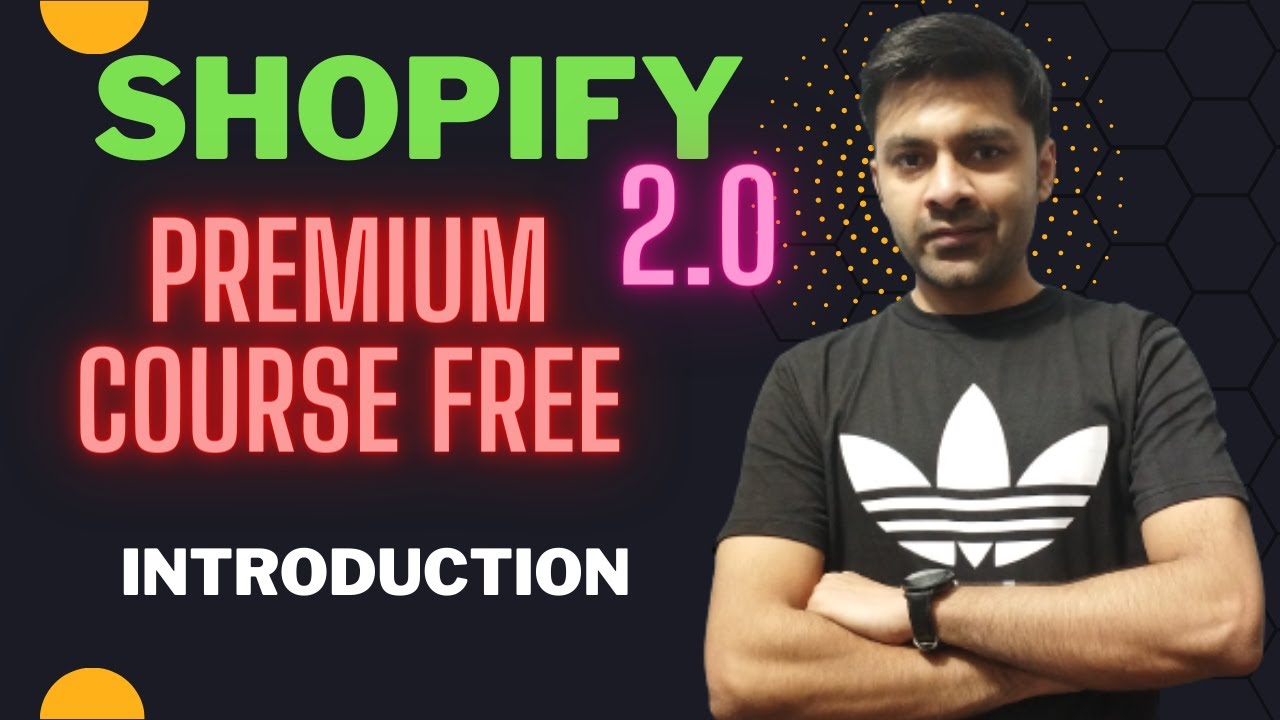 Shopify 2.0 introduction || Premium Course free - YouTube