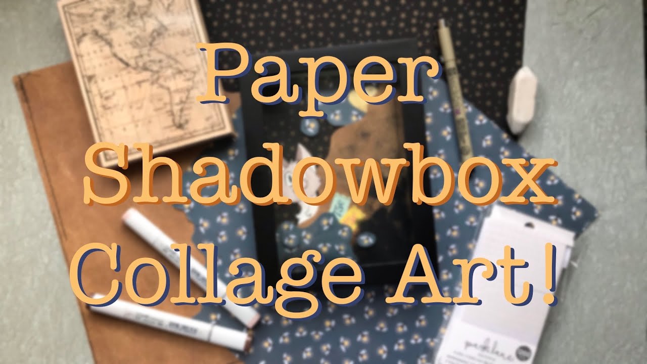 Making A Collage With A SHADOW BOX! - YouTube