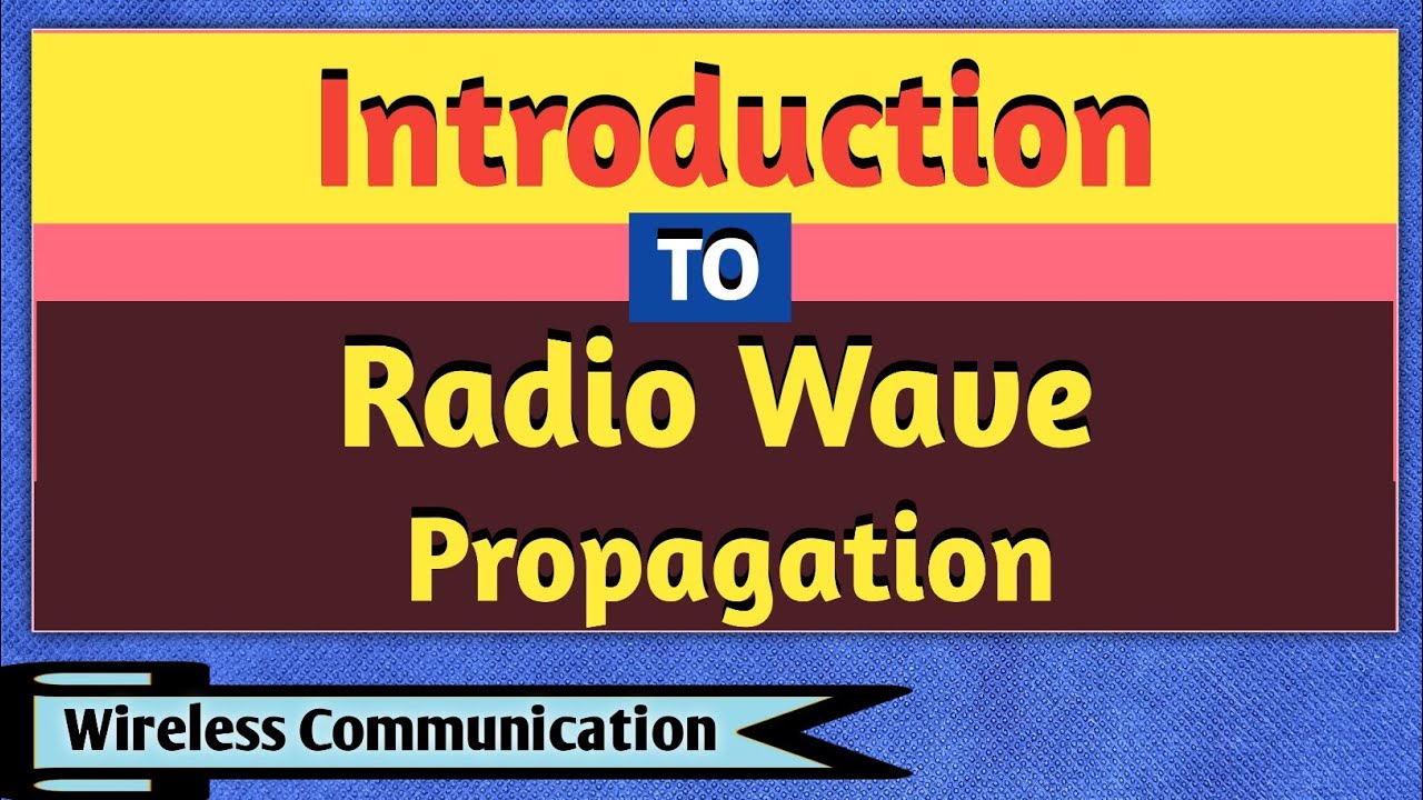 Introduction to Radio Wave Propagation in Wireless Communication ...