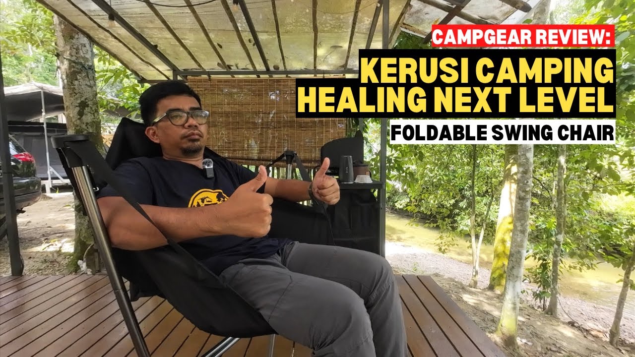 Campgear Review: FOLDABLE SWING CHAIR | Kerusi healing next level # ...