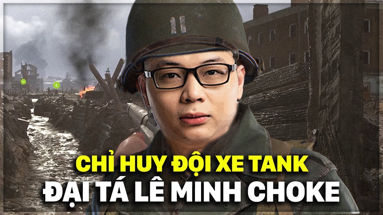 (HELL LET LOOSE) ĐẠI TÁ LÊ MINH CHOKE VÀ CÁC ĐỒNG CHÍ PHÁO THỦ - YouTube