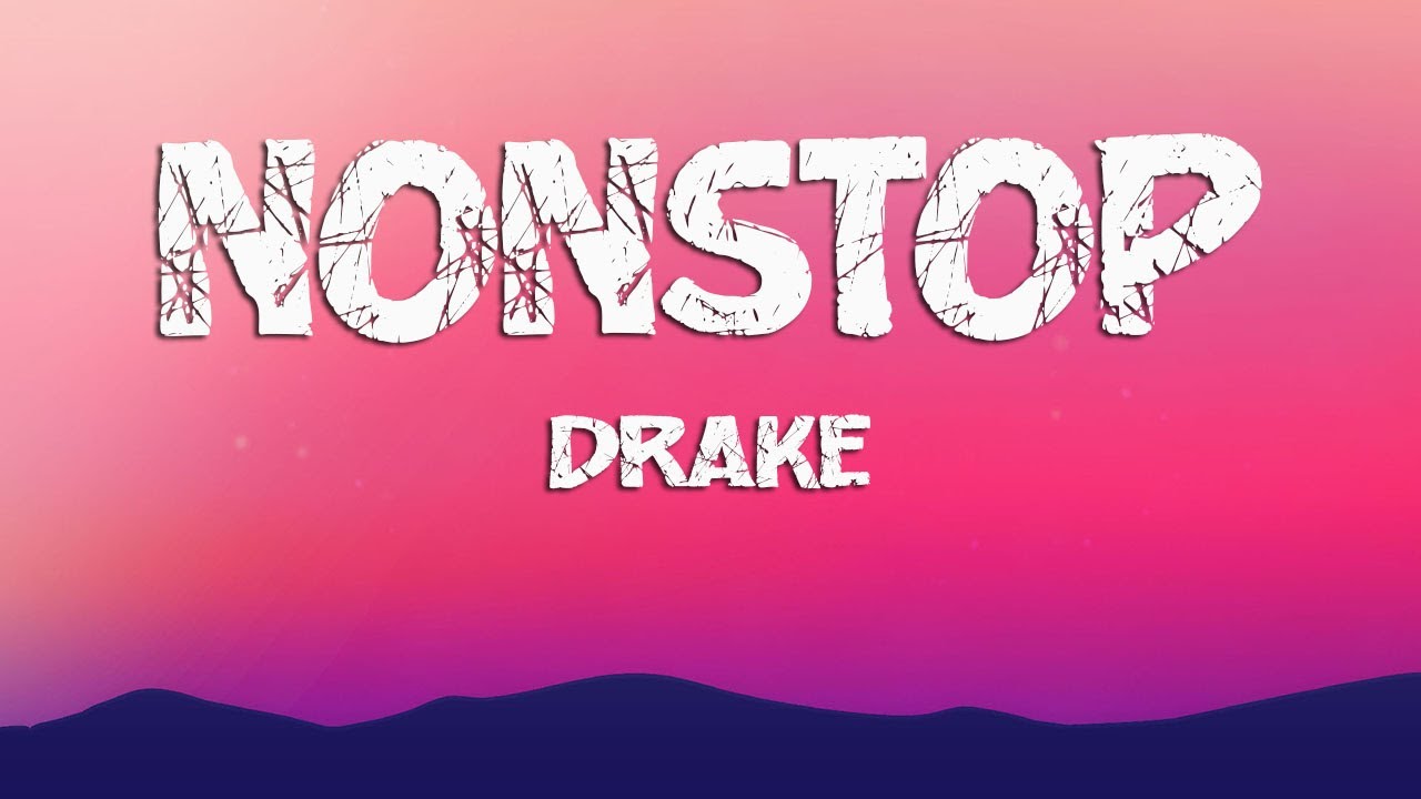 Drake - Nonstop (Lyrics) - YouTube