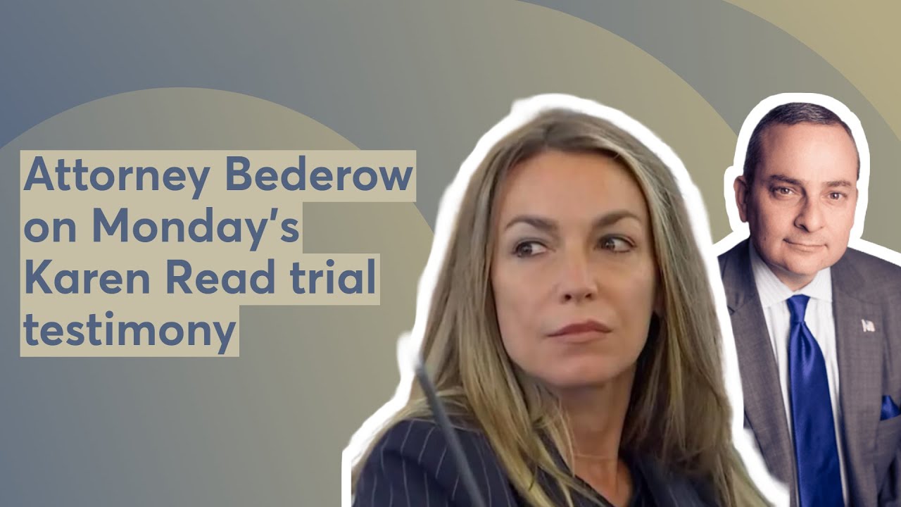 Attorney Bederow on Monday's Karen Read trial testimony - YouTube