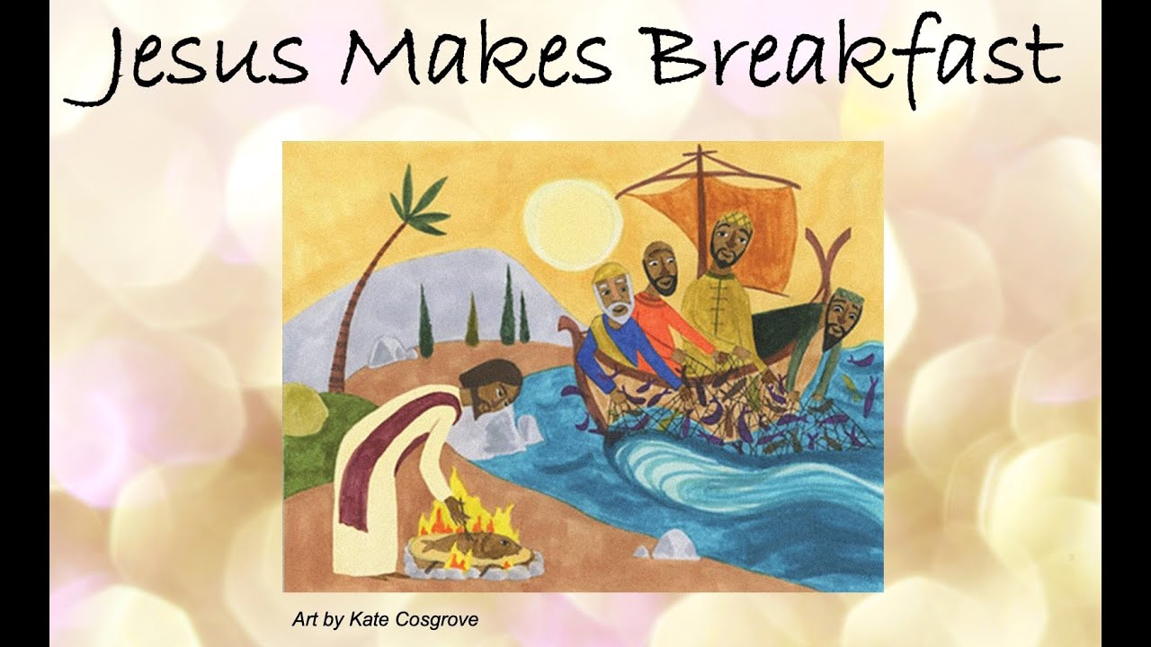 "Jesus Makes Breakfast," May 1, 2022 - YouTube
