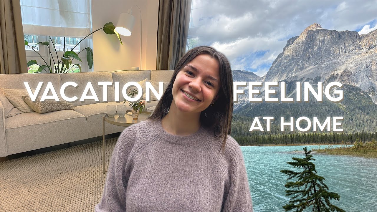 Bring the Vacation Feeling Into Your Everyday Life | 5 Life-Changing ...