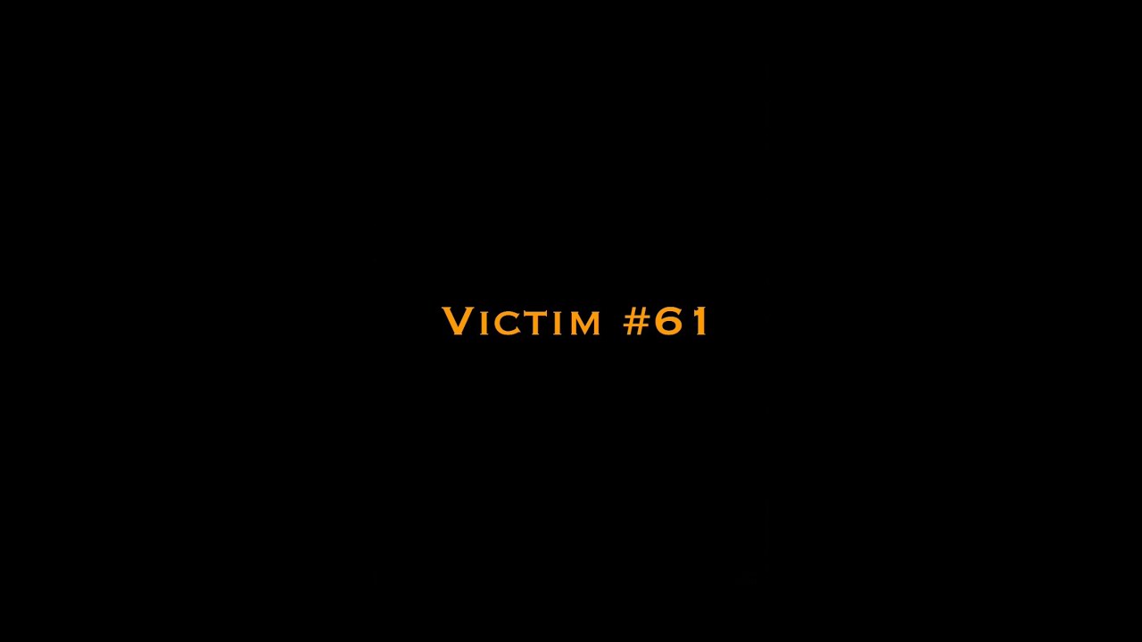 Victim 61 - YouTube