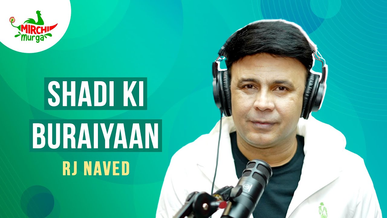 Dukhi Rishtedar | Mirchi Murga | RJ Naved - YouTube