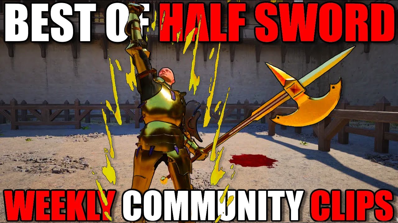 The BEST Community Clips of the Week! #38 | Half Sword - YouTube