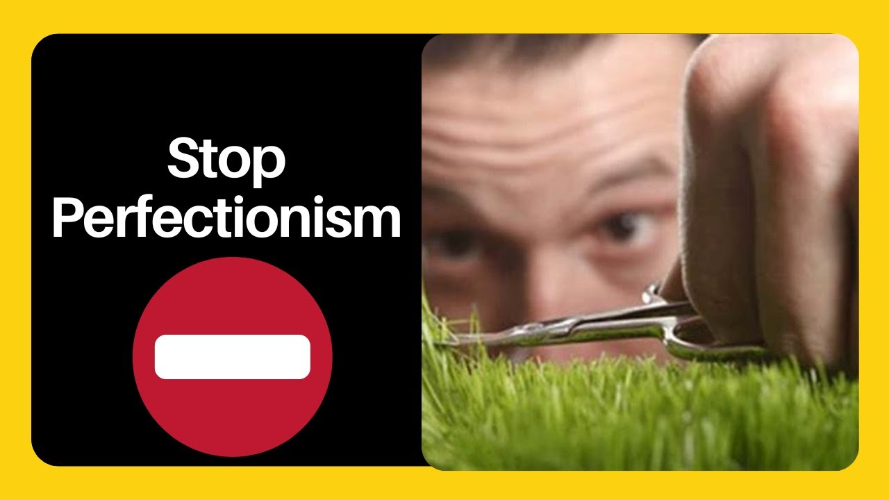 Overcoming Perfectionism: How to Stop Letting the Perfect Be the Enemy ...
