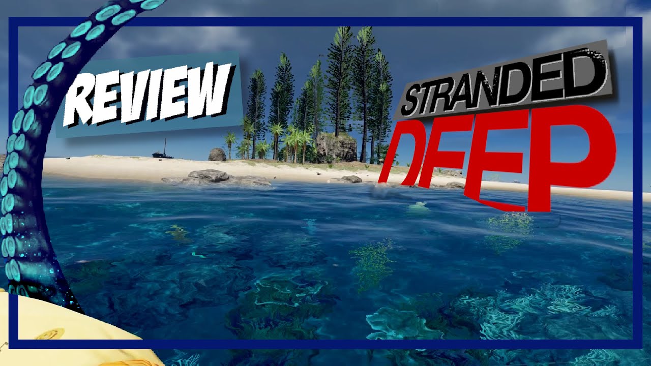 Is Stranded Deep Worth Your Time ? | Stranded Deep Review - YouTube