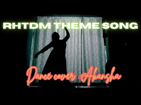 RHTDM || Dance Cover || Akansha Borah - YouTube