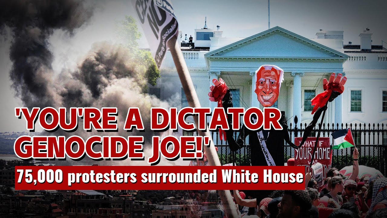 'You're a dictator genocide Joe!' 75,000 protesters surrounded White ...