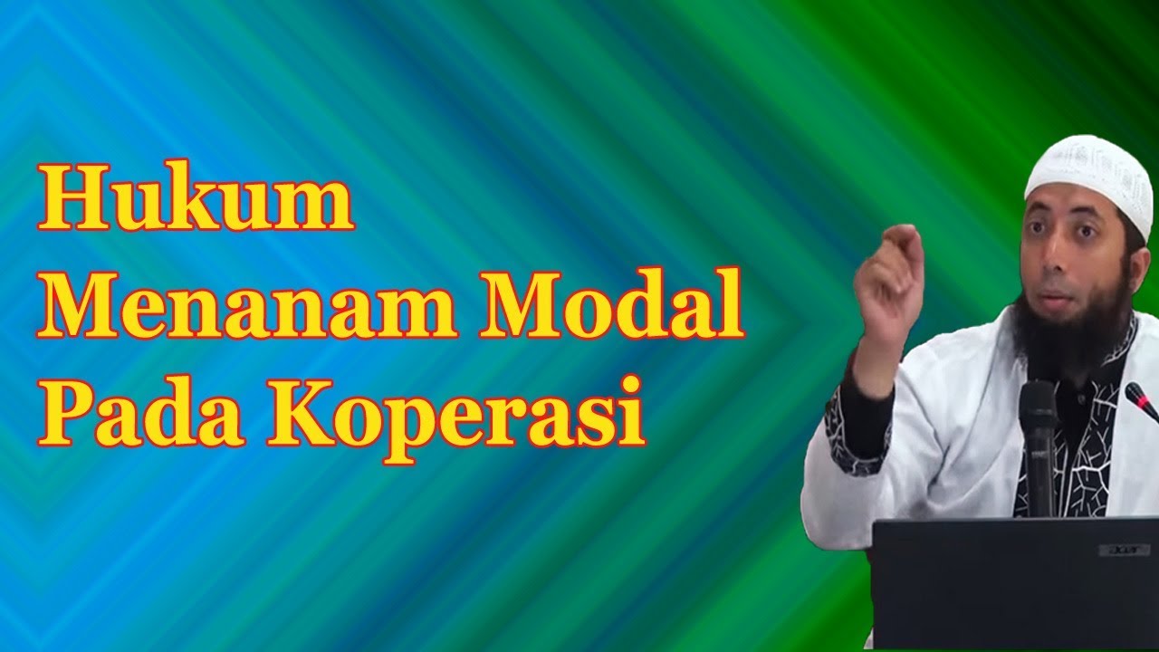 Hukum Menanam Modal Pada Koperasi | Ust Khalid Basalamah - YouTube