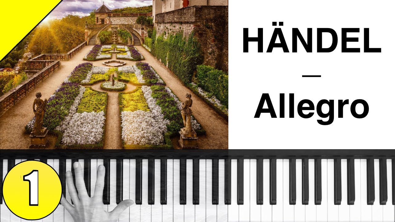 Händel - Allegro aus der Suite in G-Dur HWV 441 - Piano Tutorial - Teil ...