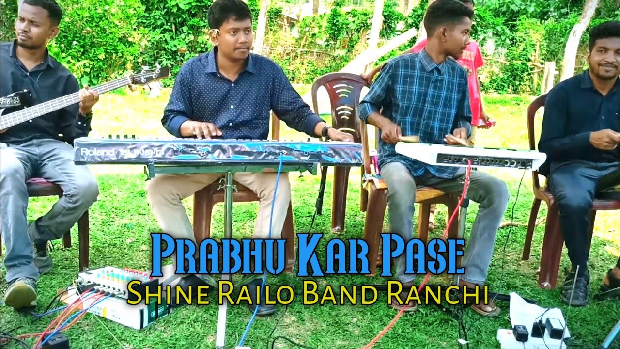 Prabhu Kar Pase Moi jabu | Shine Railo Band Ranchi | #sadri # ...