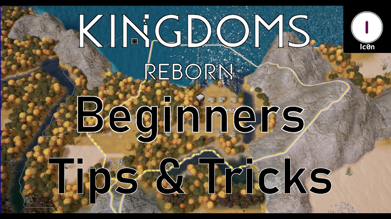 Kingdoms Reborn: Beginners Tips And Tricks - Tutorial Guide - YouTube