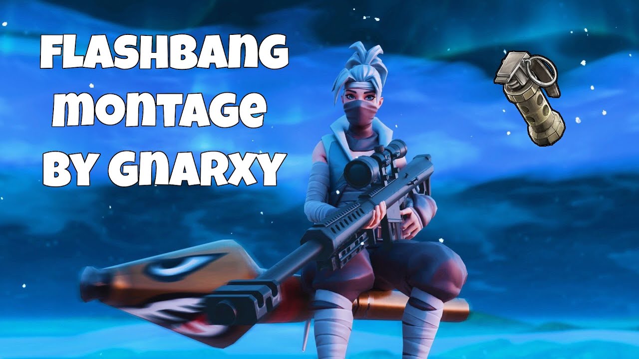 Flashbang | Fortnite Montage by Gnarxy - YouTube