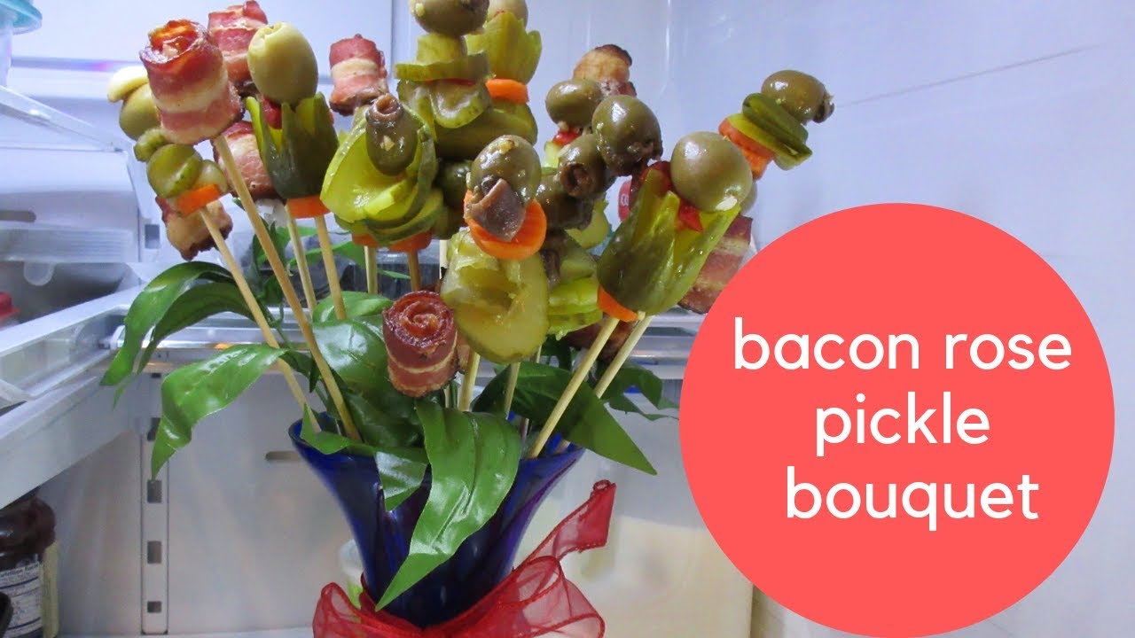 Bacon Roses Pickle Bouquet - YouTube