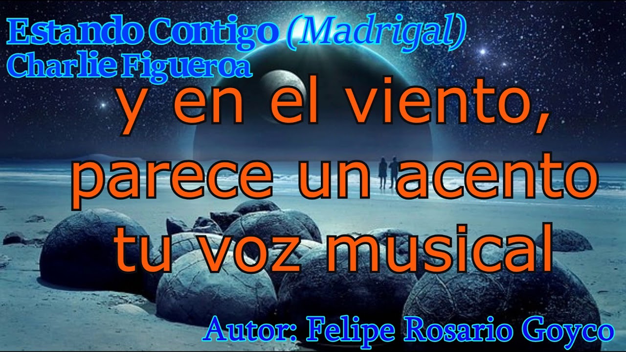 Estando Contigo (Madrigal) (Letra) - Charlie Figueroa - YouTube