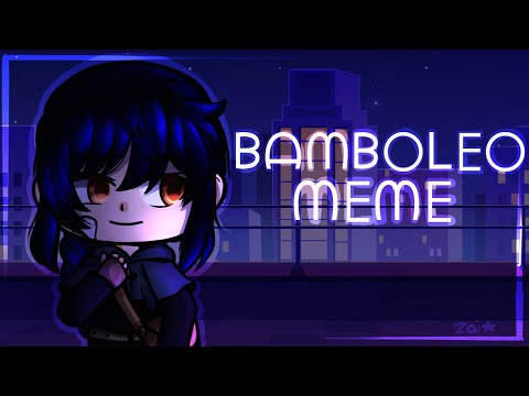 || Bamboleo meme | Gacha Club