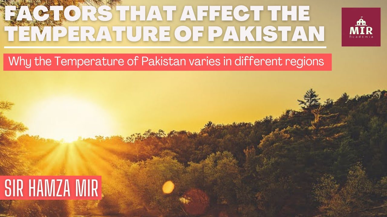 Factors Affecting Temperature of Pakistan | #latitudes #maritime # ...