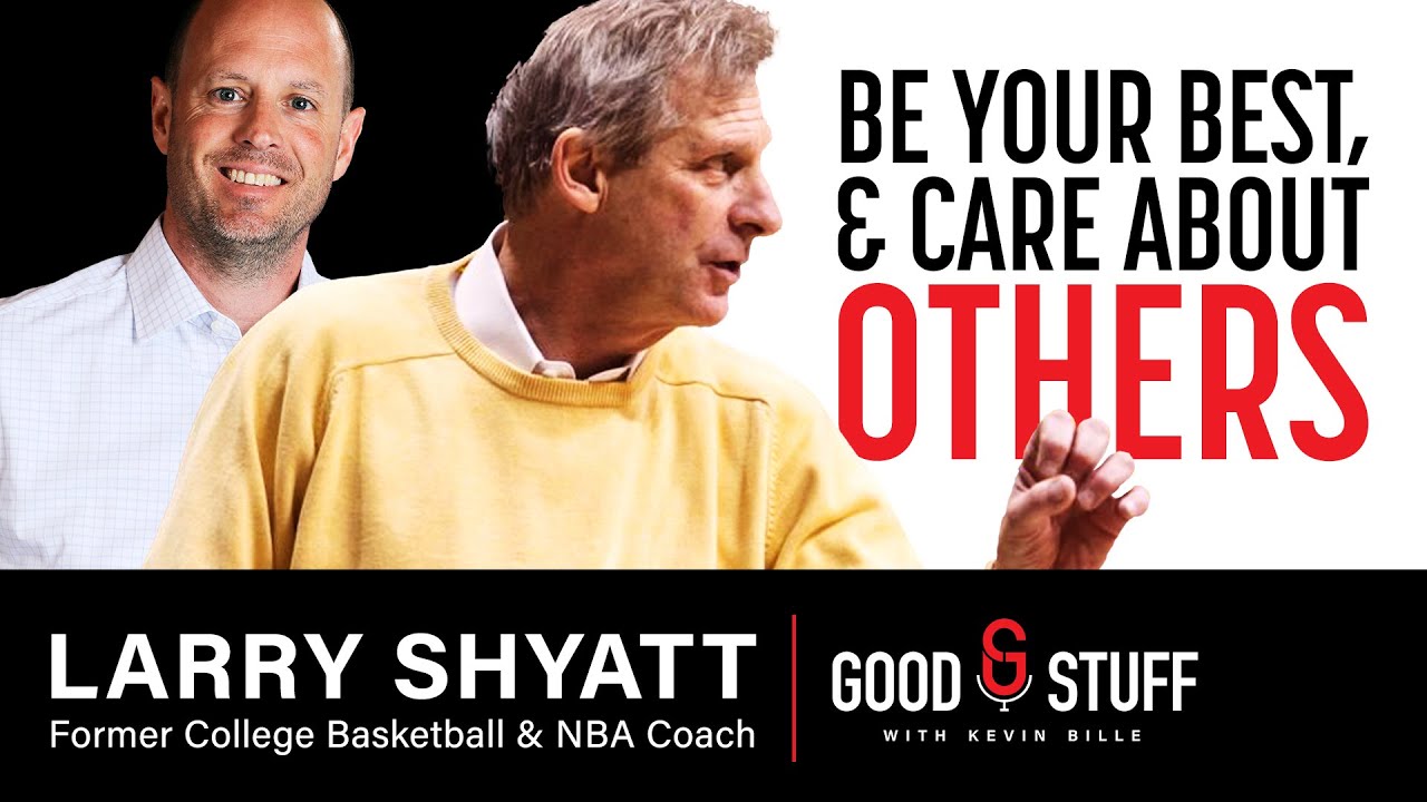 Coaching Icon Larry Shyatt: Good Stuff with Kevin Bille - YouTube