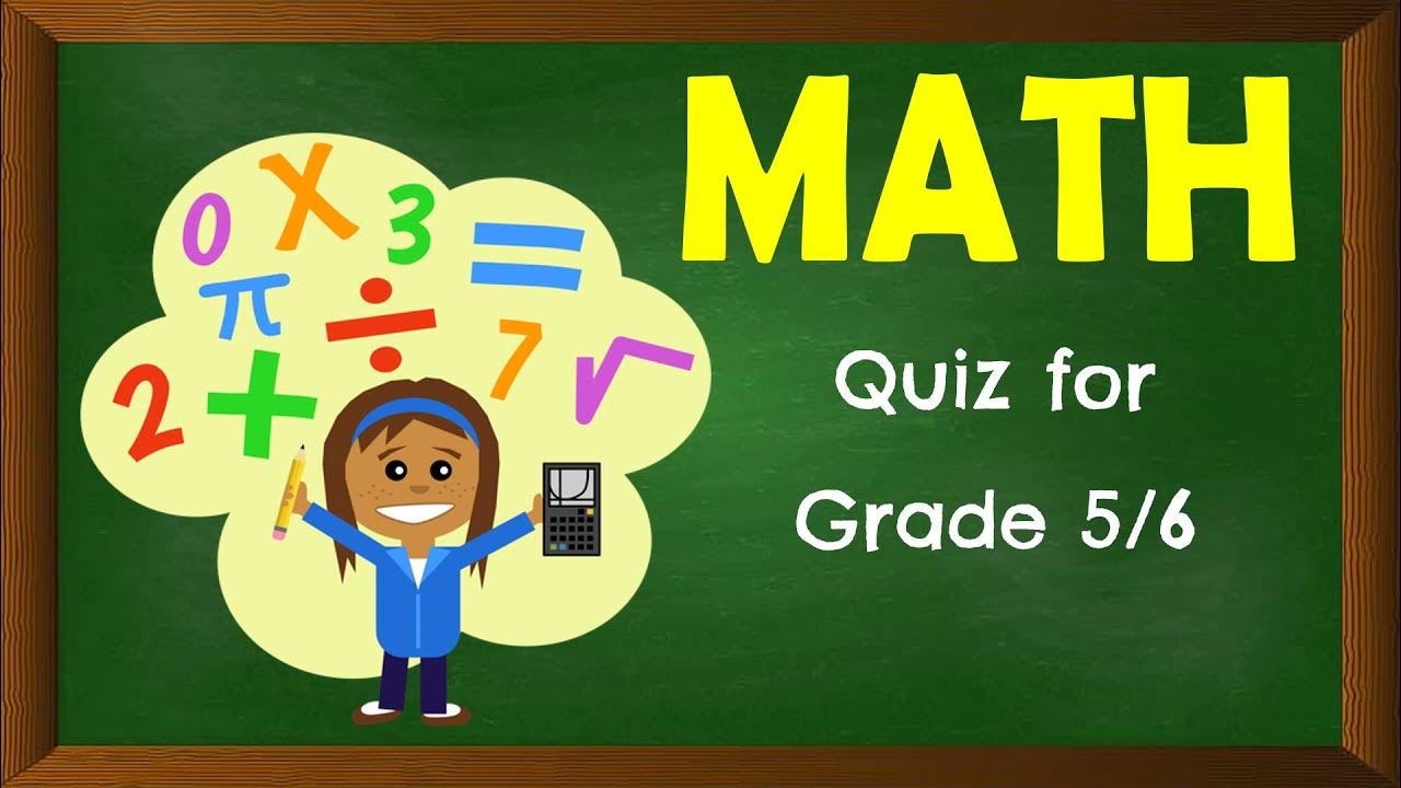 MATH QUIZ for Grade 5 and 6 | Elementary Math | Check your Knowledge of ...