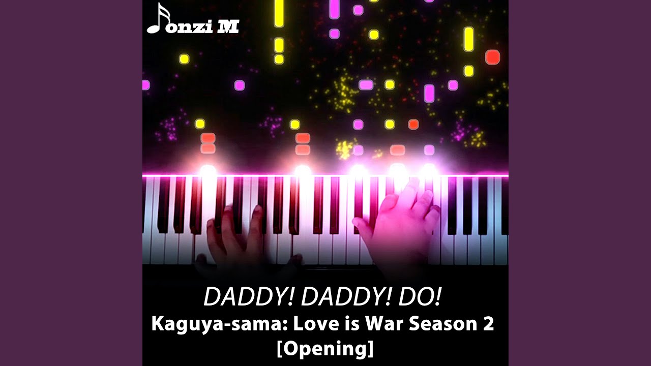 Kaguya-sama Season 2 OP - DADDY! DADDY! DO! - YouTube Music