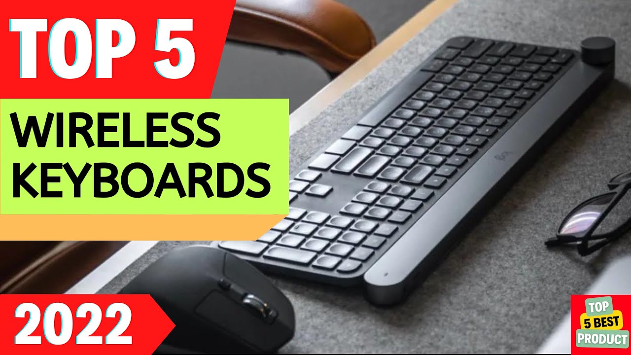 Top 5 BEST Wireless Keyboards 2022 [ Buyer's Guide ] - YouTube